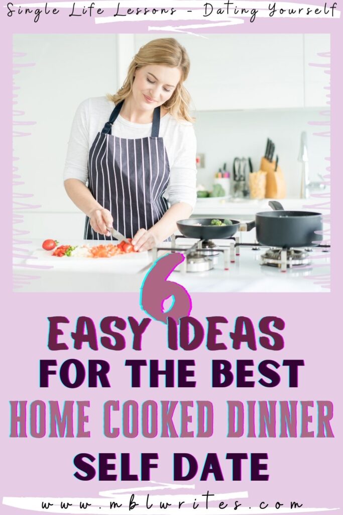Home Cooked Dinner Self-Date - mbl writes